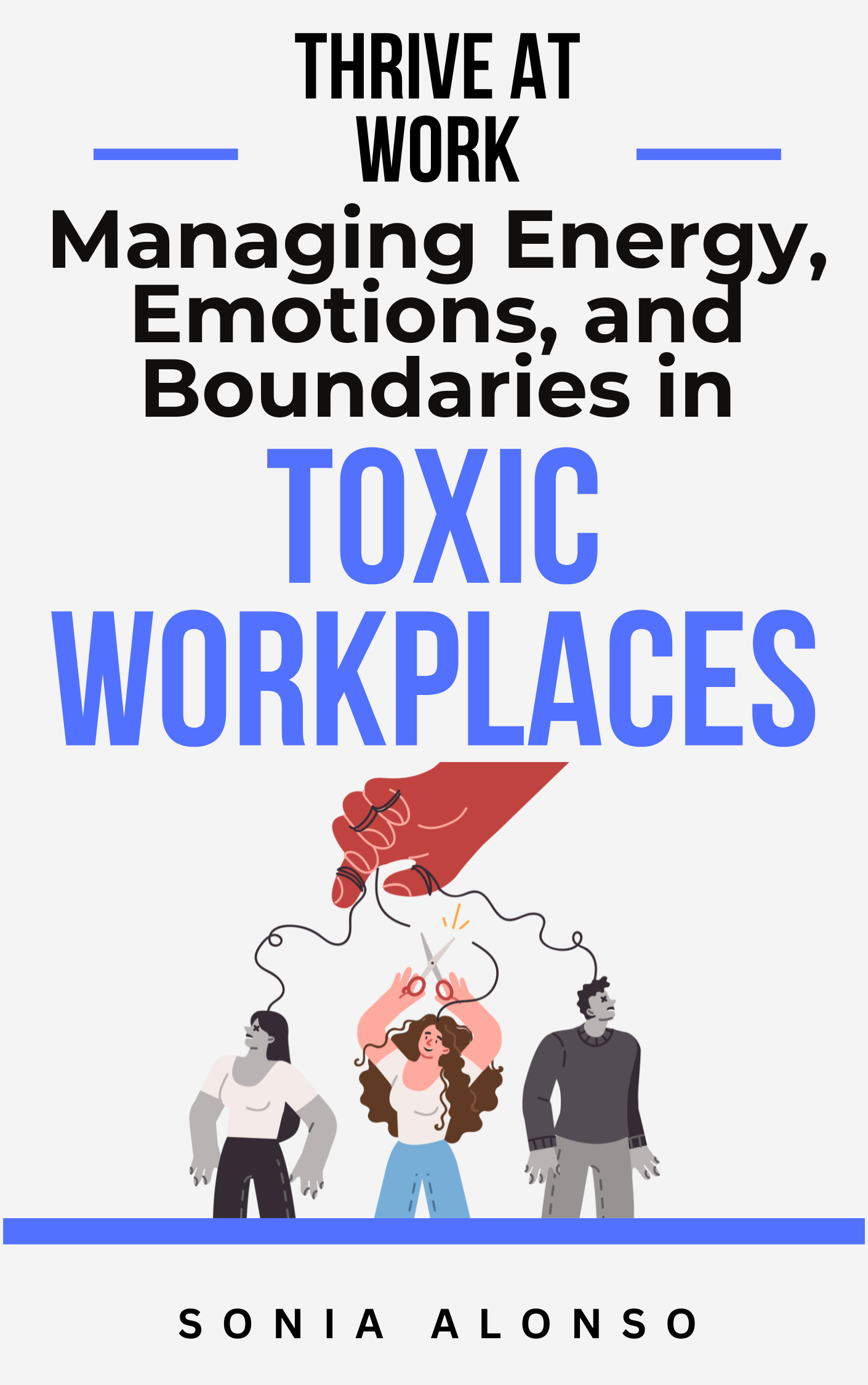 The Toxic Workplace Playbook - How to Thrive in Toxic Workplaces | Book